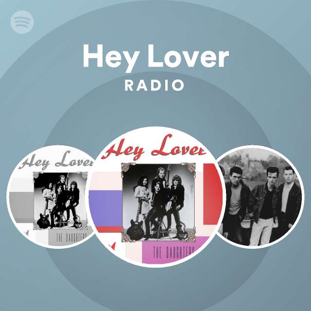 Hey Lover Radio - playlist by Spotify | Spotify