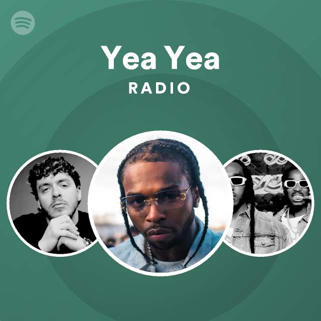 Yea Yea Radio | Spotify Playlist