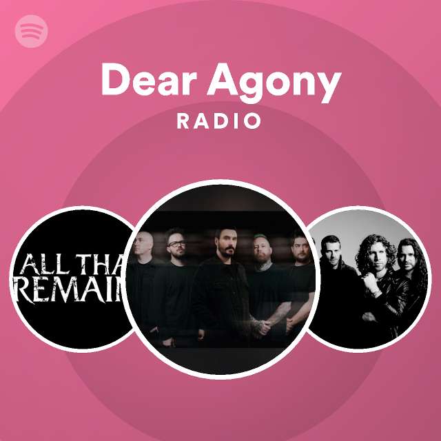 Dear Agony Radio - playlist by Spotify | Spotify