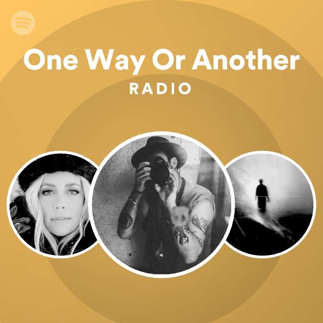 One Way Or Another Radio - playlist by Spotify | Spotify