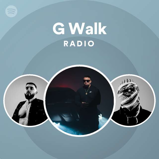 G Walk Radio | Spotify Playlist