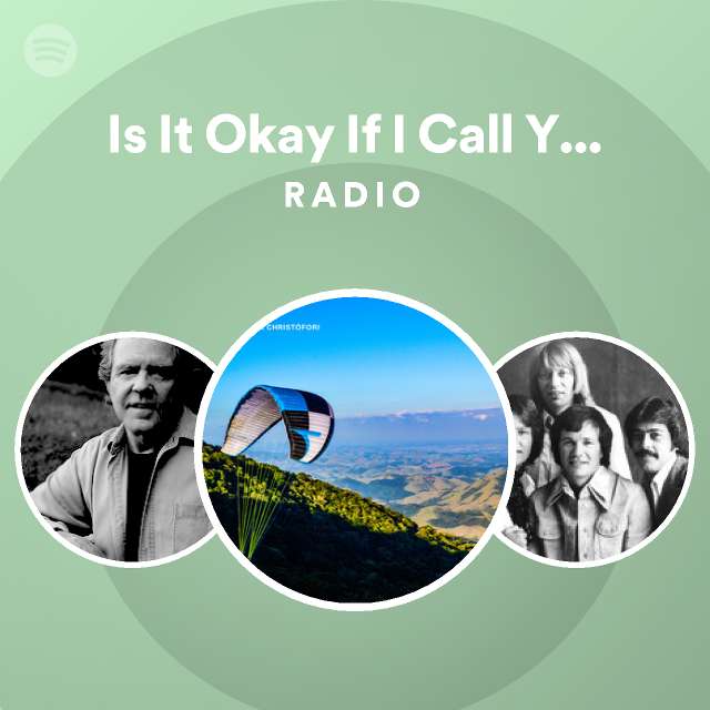 Is It Okay If I Call You Mine? Radio - playlist by Spotify | Spotify