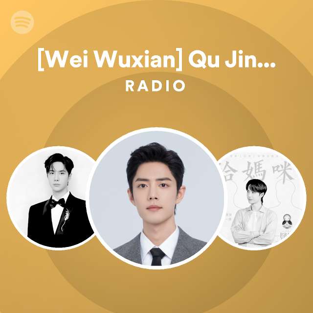 [Wei Wuxian] Qu Jin Chen Qing Radio - playlist by Spotify | Spotify