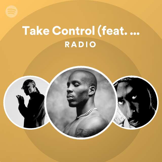 Take Control (feat. Snoop Dogg) Radio - playlist by Spotify | Spotify