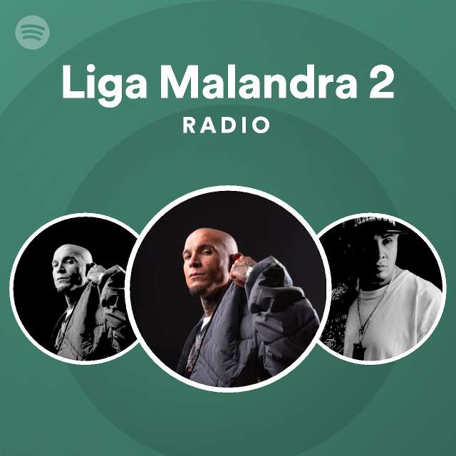 Liga Malandra 2 Radio - playlist by Spotify | Spotify