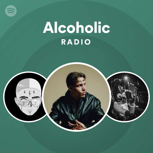 Alcoholic Radio - playlist by Spotify | Spotify