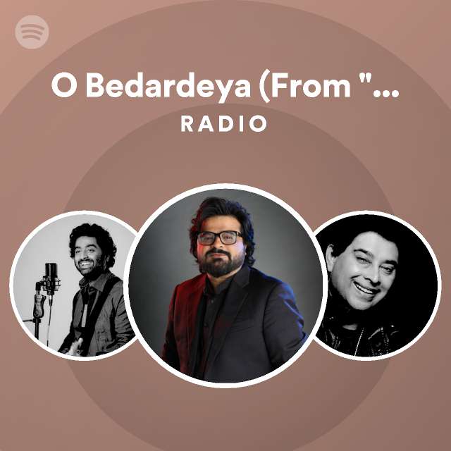 O Bedardeya (From "Tu Jhoothi Main Makkaar") Radio - playlist by ...
