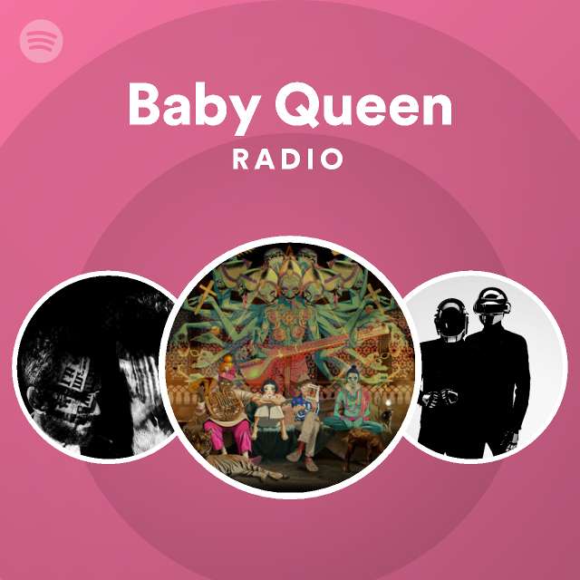 Baby Queen Radio - playlist by Spotify | Spotify
