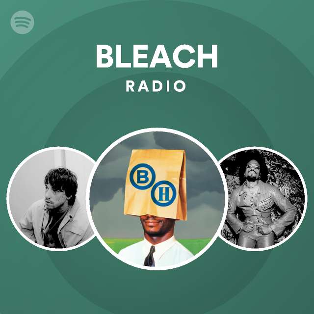 BLEACH Radio - playlist by Spotify | Spotify
