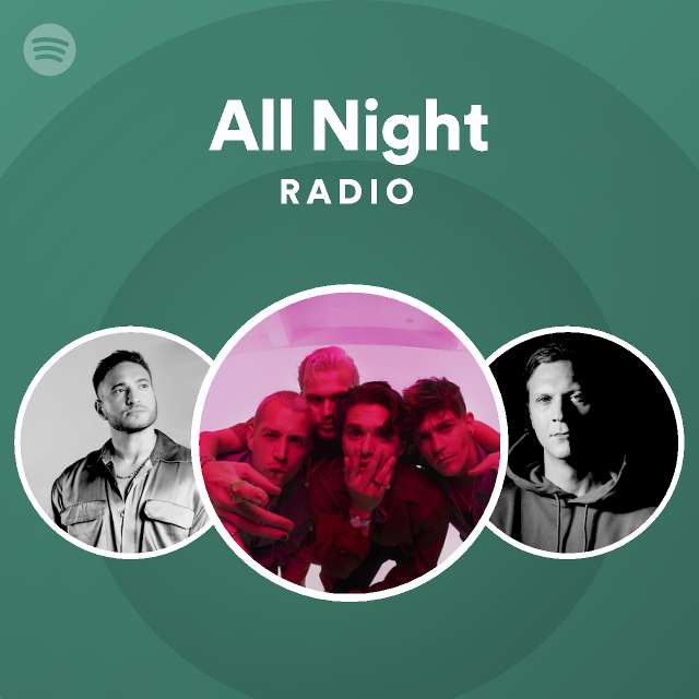All Night Radio - playlist by Spotify | Spotify
