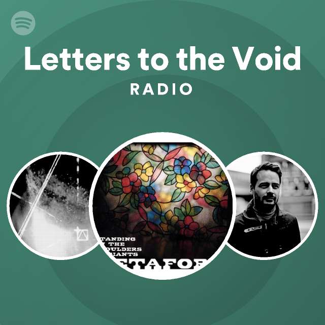 Letters to the Void Radio - playlist by Spotify | Spotify