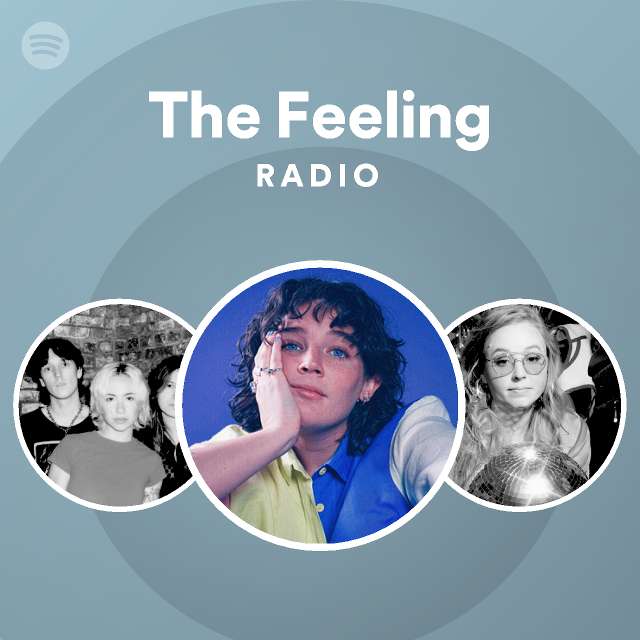 The Feeling Radio - playlist by Spotify | Spotify