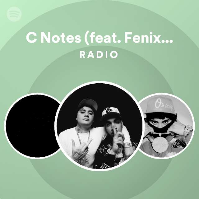 C Notes (feat. Fenix Flexin & OhGeesy) Radio - playlist by Spotify ...