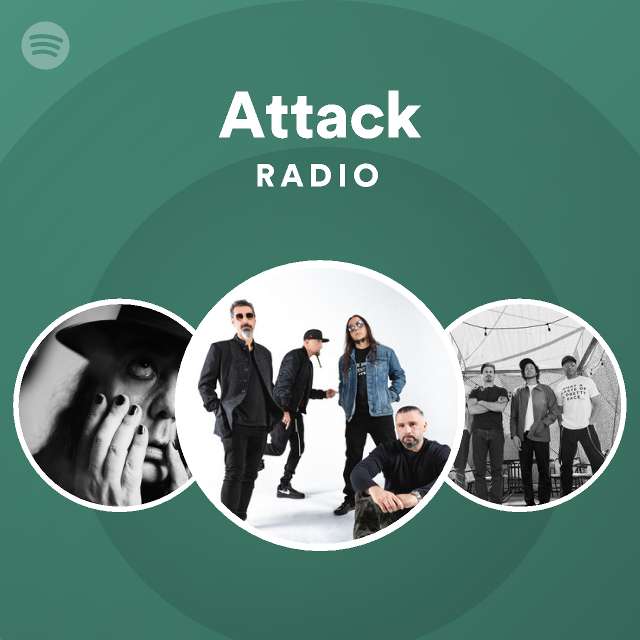 Attack Radio - playlist by Spotify | Spotify
