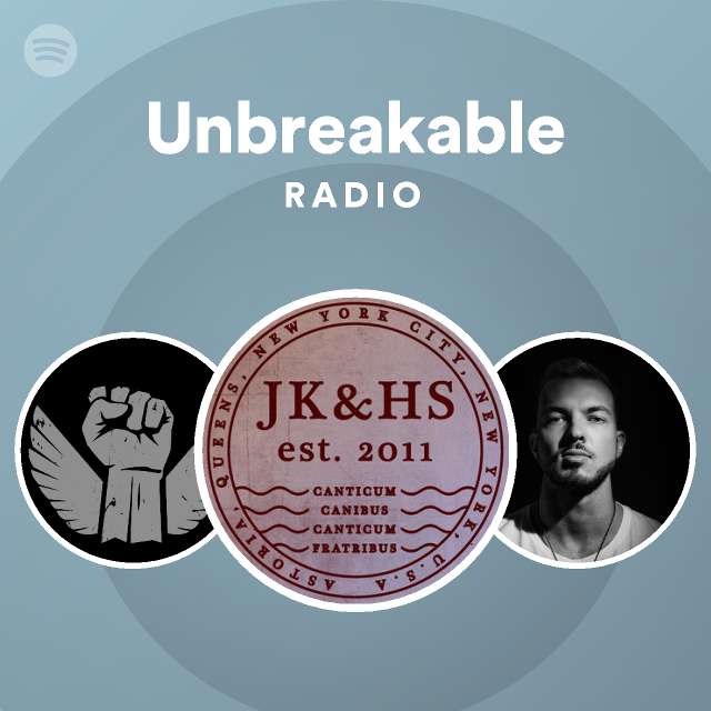 Unbreakable Radio - playlist by Spotify | Spotify