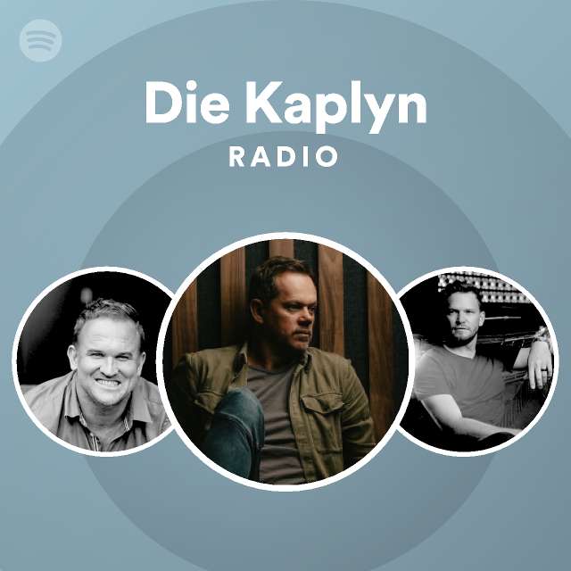 Die Kaplyn Radio - playlist by Spotify | Spotify