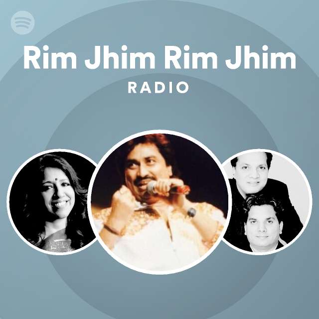 Rim Jhim Rim Jhim Radio - playlist by Spotify | Spotify