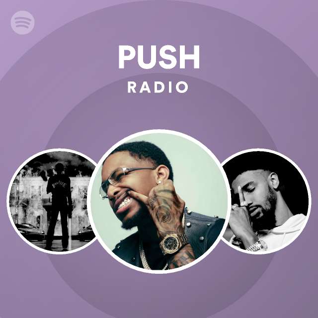 PUSH Radio - playlist by Spotify | Spotify