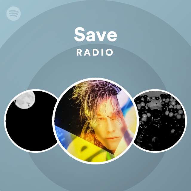 Save Radio - playlist by Spotify | Spotify