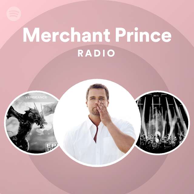 Merchant Prince Radio - playlist by Spotify | Spotify
