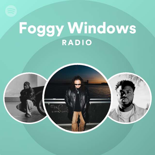 Foggy Windows Radio - playlist by Spotify | Spotify