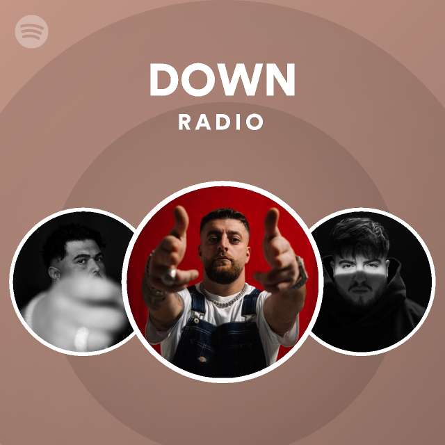DOWN Radio - playlist by Spotify | Spotify