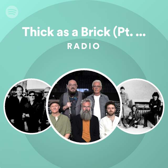 Thick as a Brick (Pt. I) - 1997 Remaster Radio - playlist by Spotify | Spotify