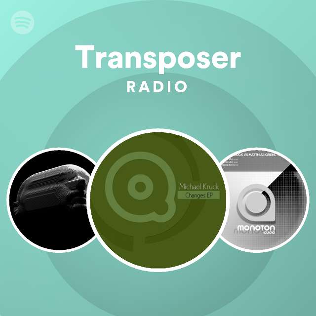 Transposer Radio - playlist by Spotify | Spotify