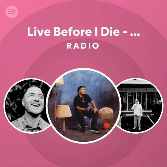 Live Before I Die - Naughty Boy x Mike Posner Radio - playlist by Spotify | Spotify