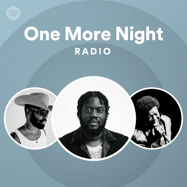 One More Night Radio - playlist by Spotify | Spotify