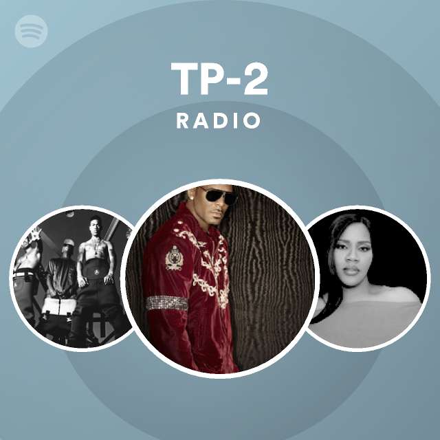 TP-2 Radio - playlist by Spotify | Spotify