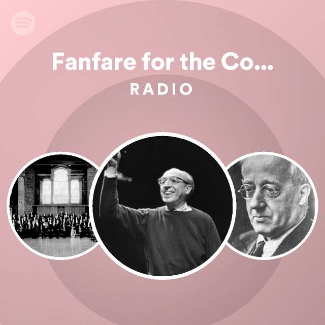 Fanfare for the Common Man Radio - playlist by Spotify | Spotify