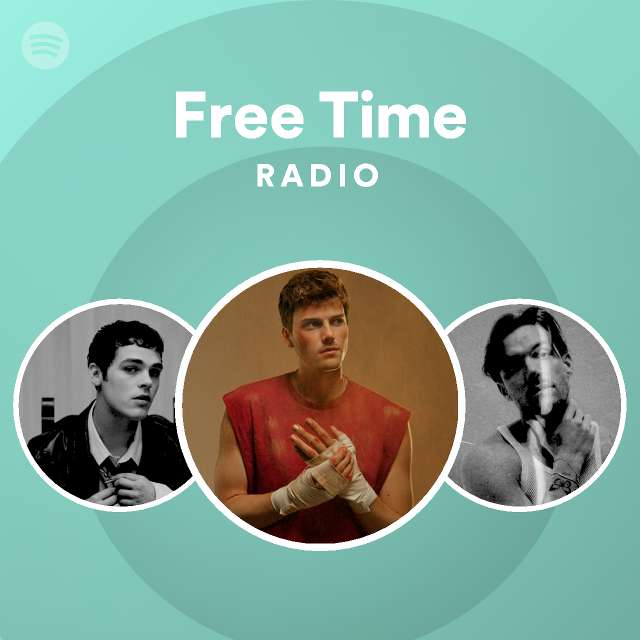 Free Time Radio - playlist by Spotify | Spotify