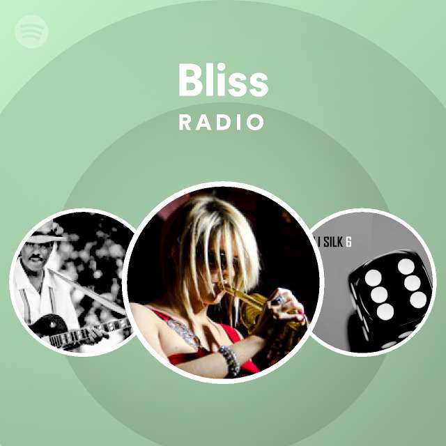 Bliss Radio - playlist by Spotify | Spotify