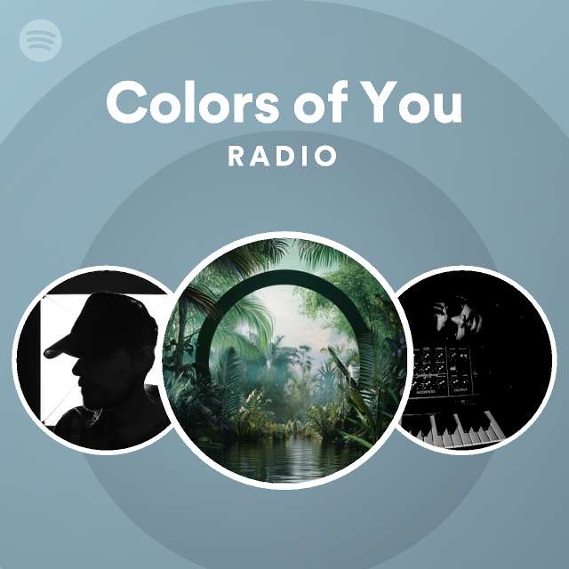 Colors of You Radio - playlist by Spotify | Spotify