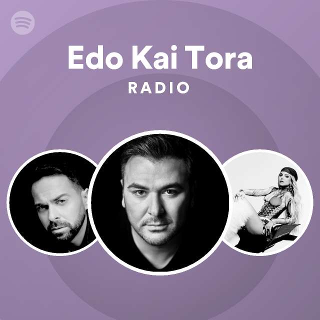 Edo Kai Tora Radio - playlist by Spotify | Spotify