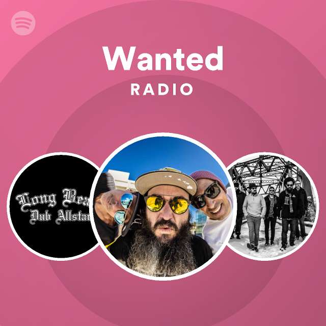 Wanted Radio - playlist by Spotify | Spotify
