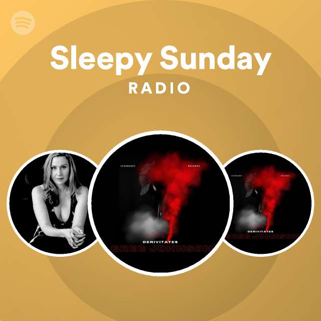 Sleepy Sunday Radio - playlist by Spotify | Spotify