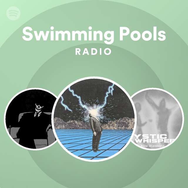 Swimming Pools Radio - playlist by Spotify | Spotify