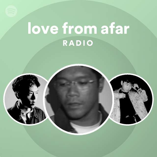 love from afar Radio | Spotify Playlist