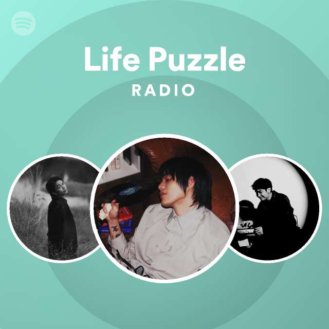 Life Puzzle Radio - playlist by Spotify | Spotify