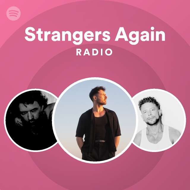 Strangers Again Radio - playlist by Spotify | Spotify