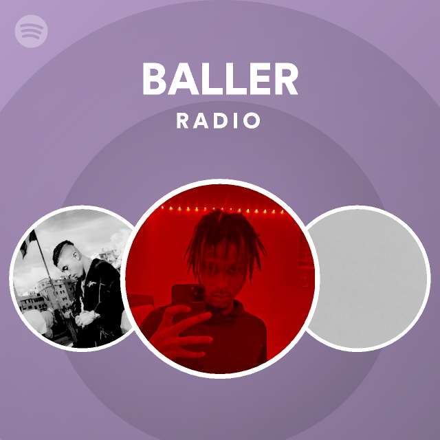 BALLER Radio - playlist by Spotify | Spotify