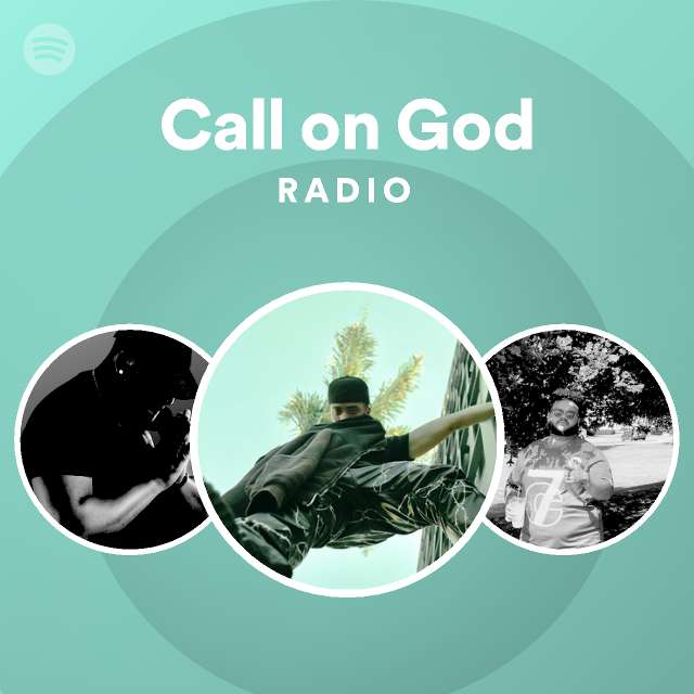 Call on God Radio - playlist by Spotify | Spotify
