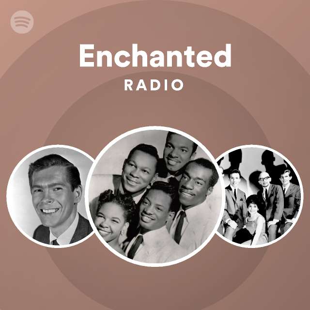 Enchanted Radio - playlist by Spotify | Spotify