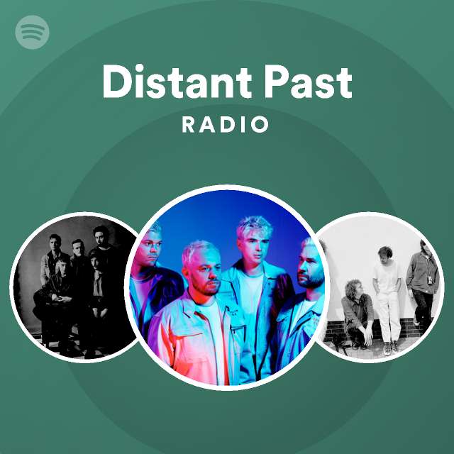Distant Past Radio - playlist by Spotify | Spotify