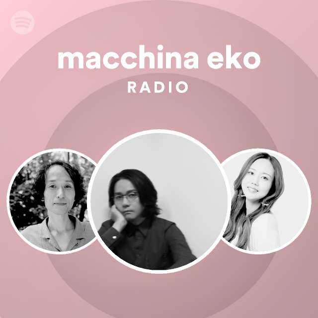 macchina eko Radio - playlist by Spotify | Spotify