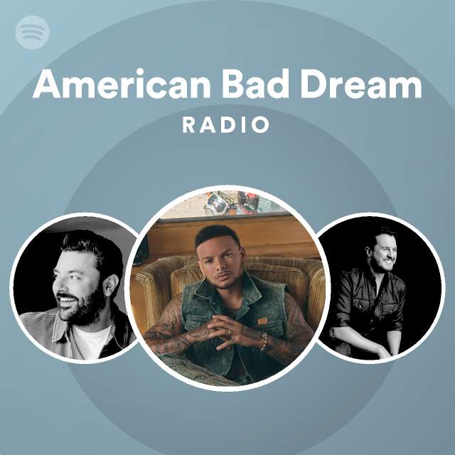 American Bad Dream Radio - playlist by Spotify | Spotify