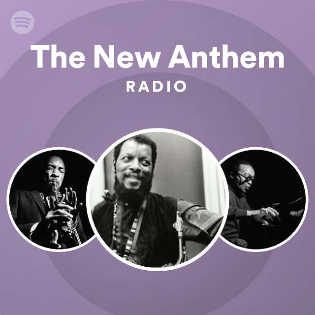 The New Anthem Radio - playlist by Spotify | Spotify
