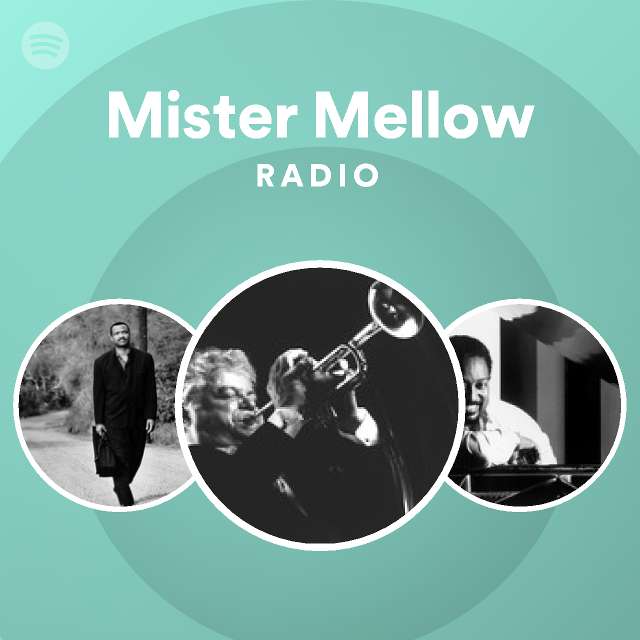 Mister Mellow Radio - playlist by Spotify | Spotify